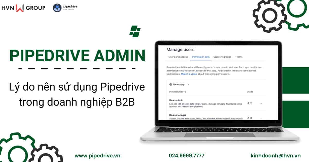 Pipedrive admin và lý do doanh nghiệp B2B cần đăng ký Pipedrive
